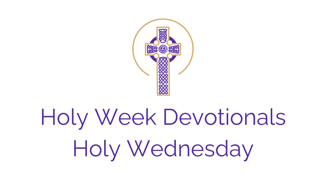 Holy Week Devotionals: Holy Wednesday - South Mecklenburg Presbyterian ...
